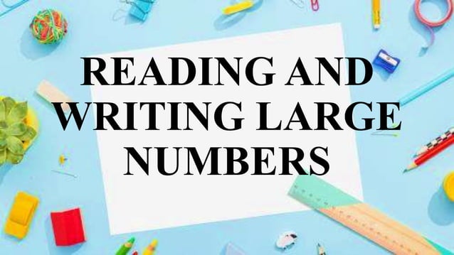 reading and Writing Large Numbers | PPTX