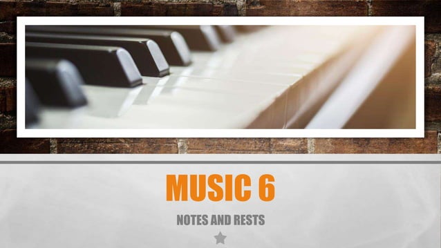 MUSIC 6 Lesson 1 Notes and Rests | PPTX