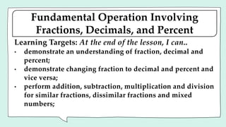 Lesson 1 Operations of Fractions, Decimal, and Percent.pptx