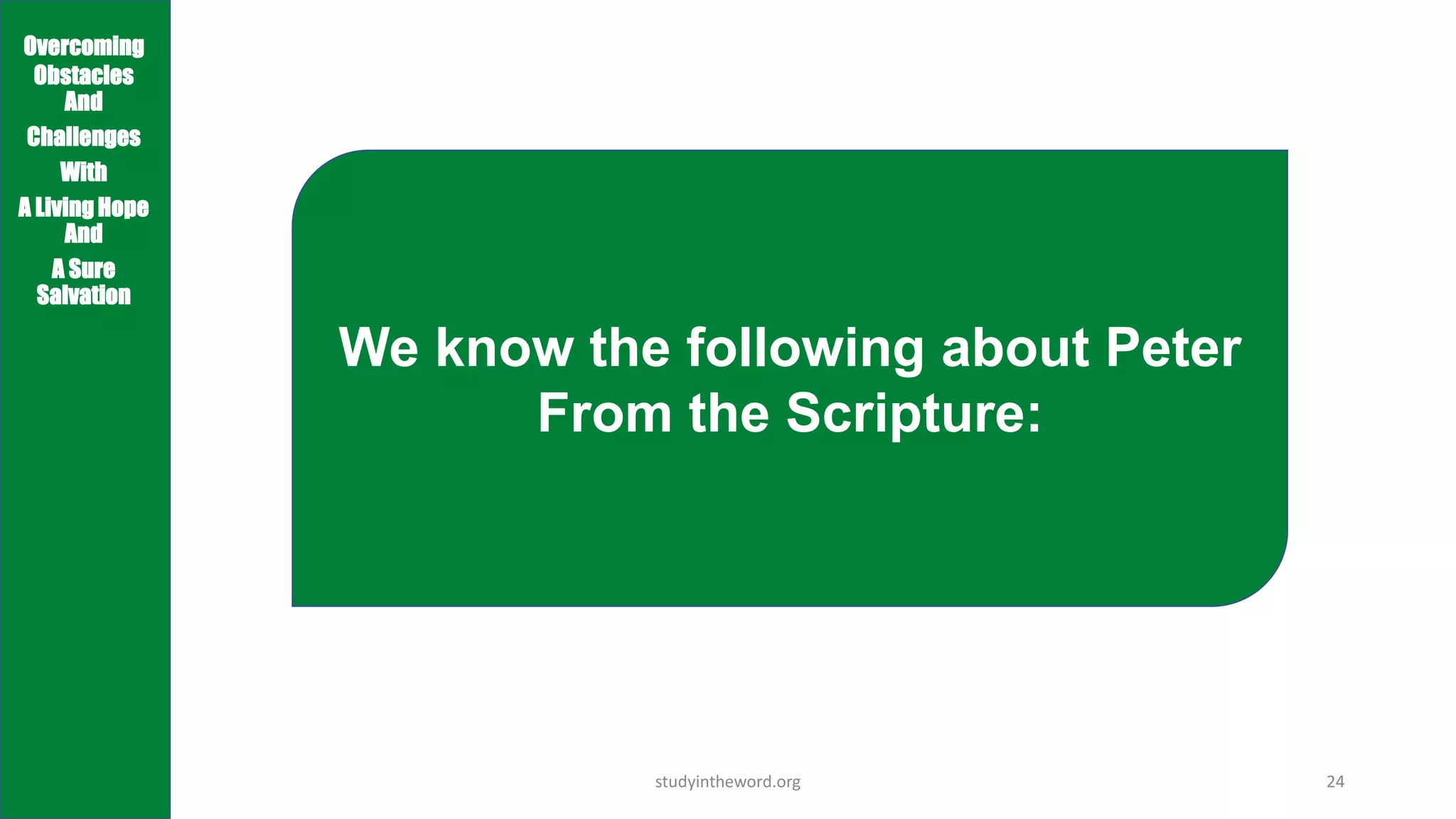 LESSON 1 OVERCOMING OBSTACLES PETER A FLAWED YET FAITHFUL FOLLOWER OF ...
