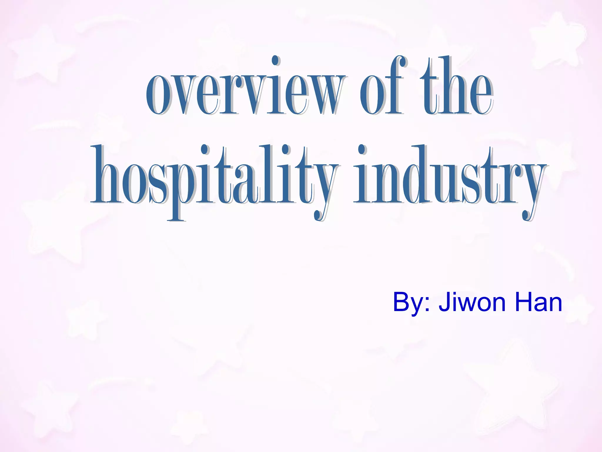 Lesson 1 overview of hospitality industry | PPT