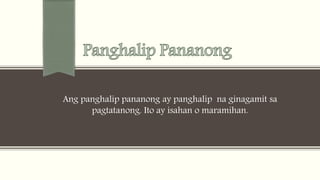 Lesson 1 panghalip pananong sub topic | PPTX