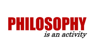 lesson 1 Philosophy and the Philosopher.pptx