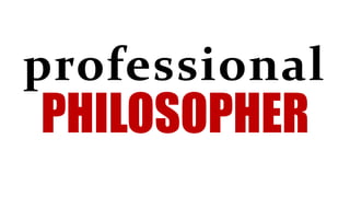 lesson 1 Philosophy and the Philosopher.pptx