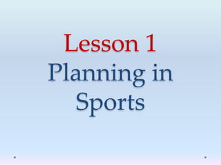 Lesson 1 Planning in Sports | PPTX