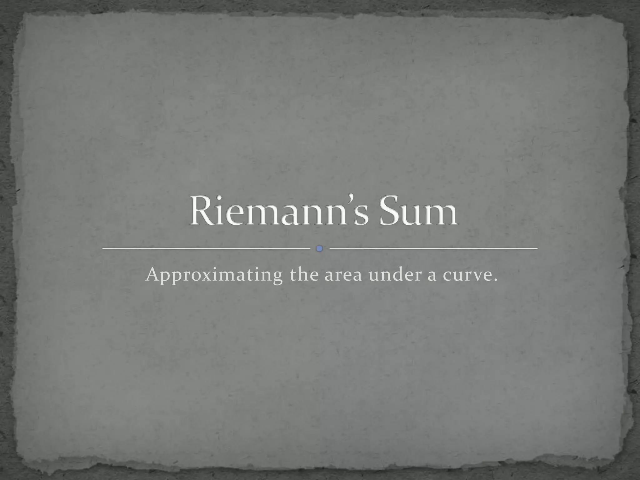 Riemann's Sum | PPTX