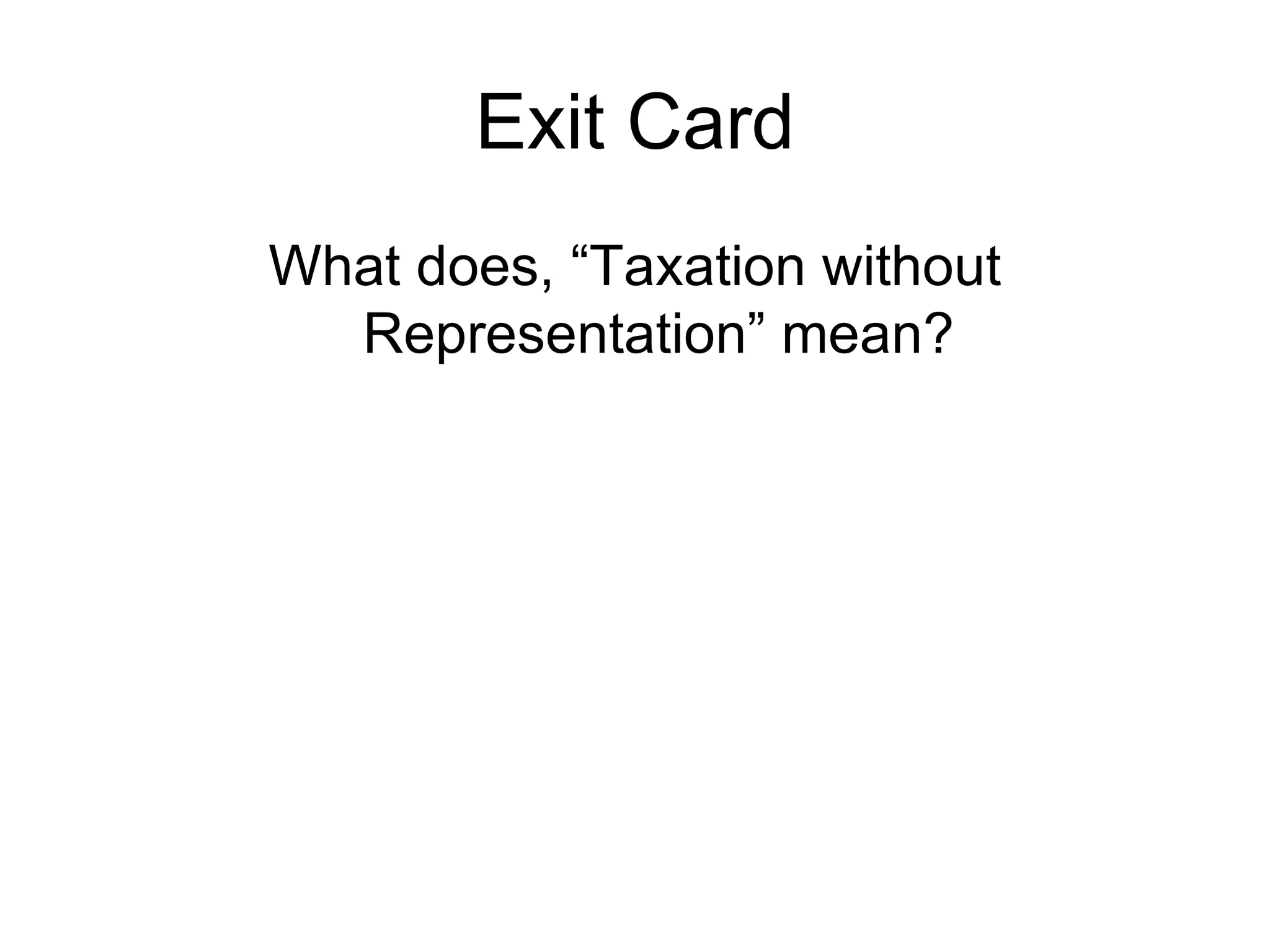 Lesson 1 Taxation without Representation | PPT