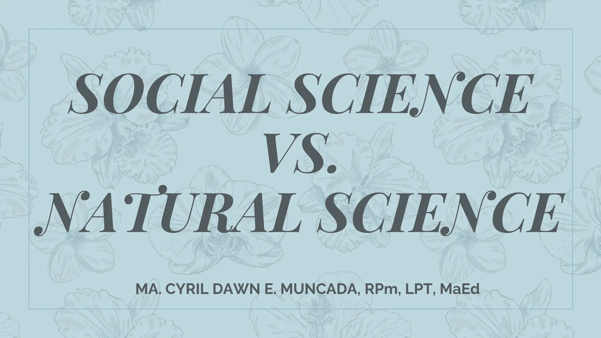 LESSON 1 PPT NATURAL SCIENCE VS SOCIAL SCIENCE.pptx