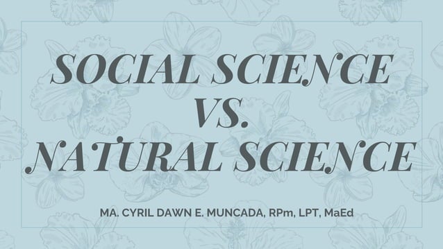 LESSON 1 PPT NATURAL SCIENCE VS SOCIAL SCIENCE.pptx | Physics | Science