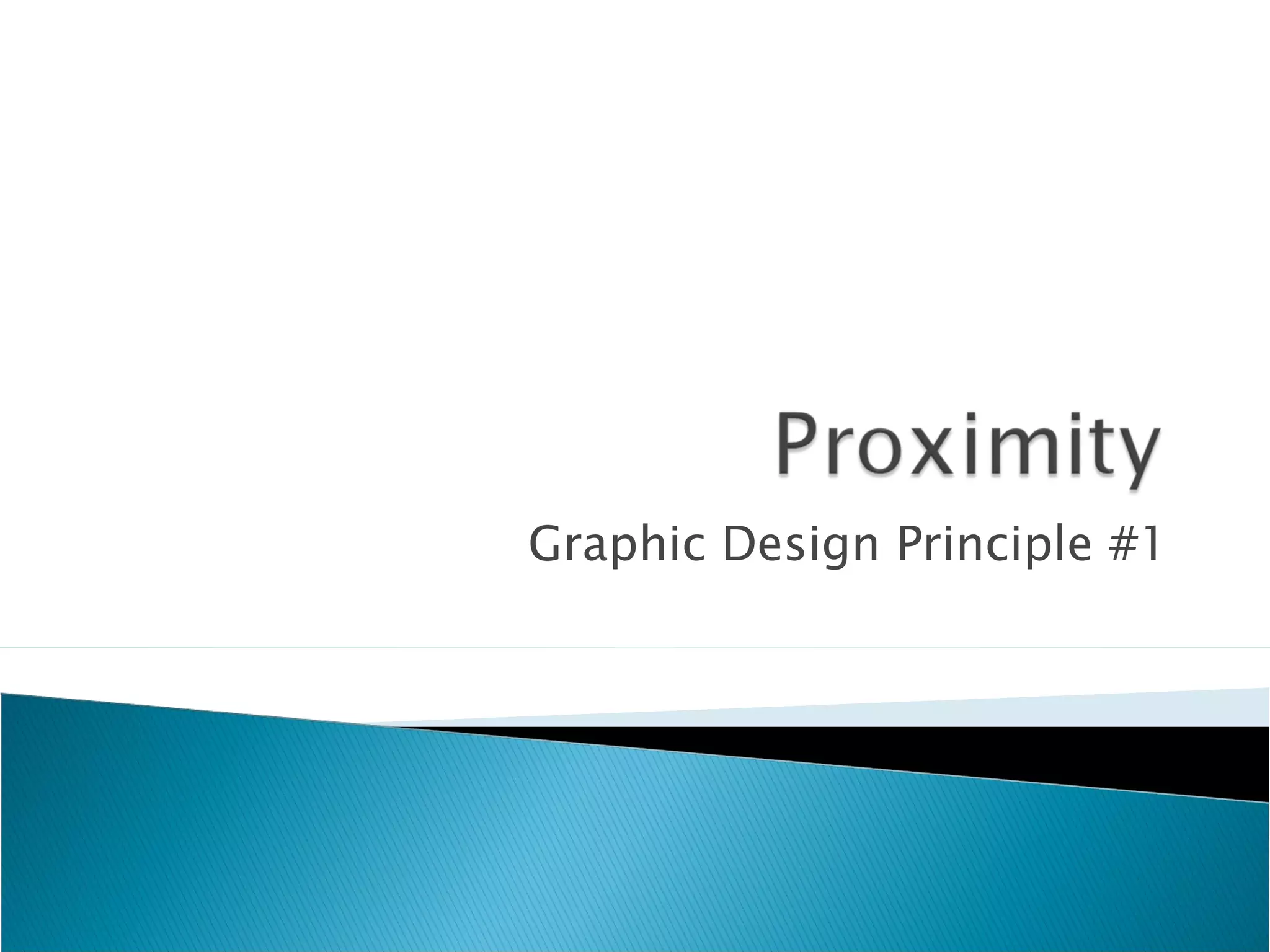 Lesson 1 Proximity And Alignment | PPT