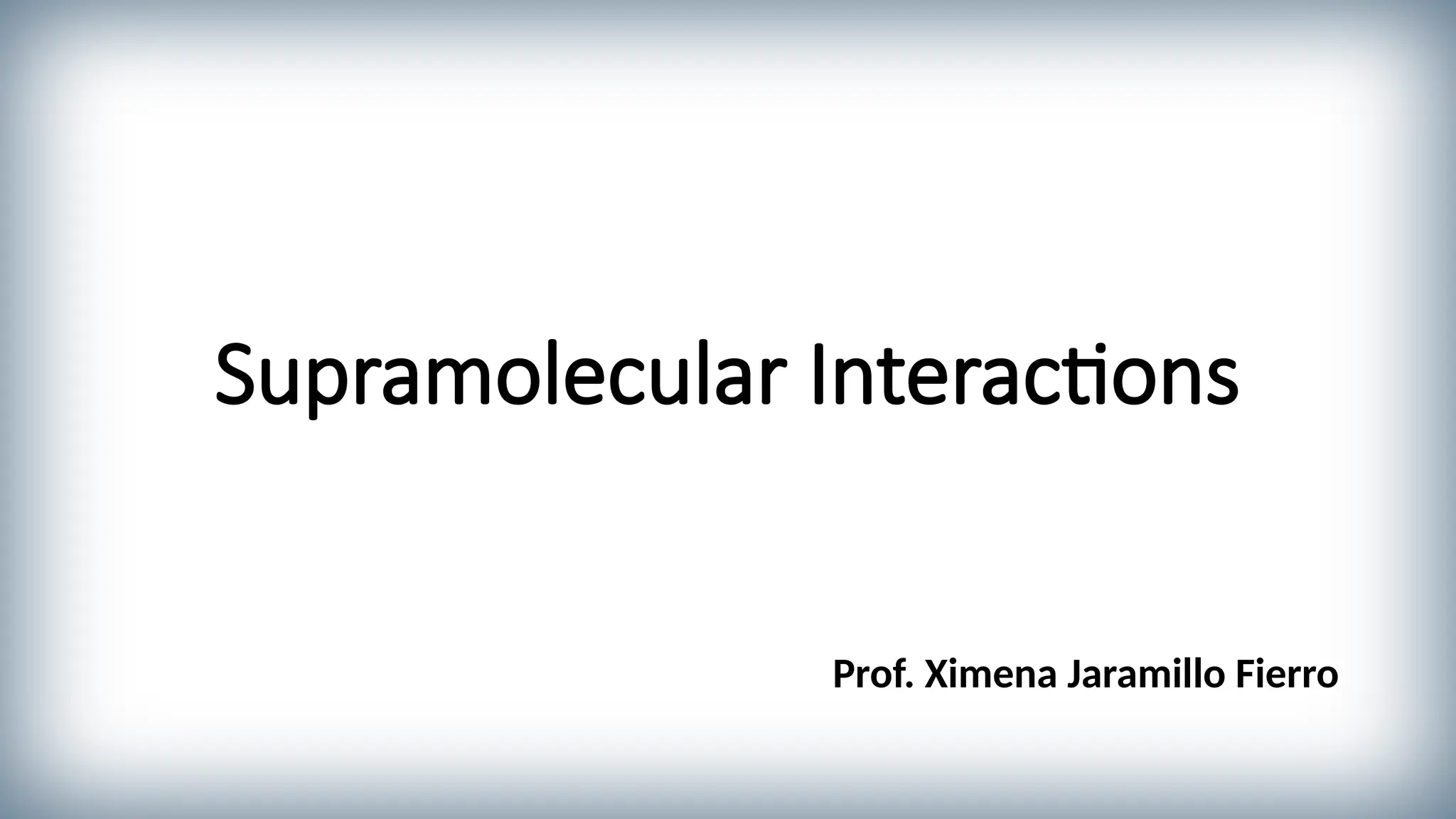 Lesson 1 Química Supramolecular Introducction | PPT