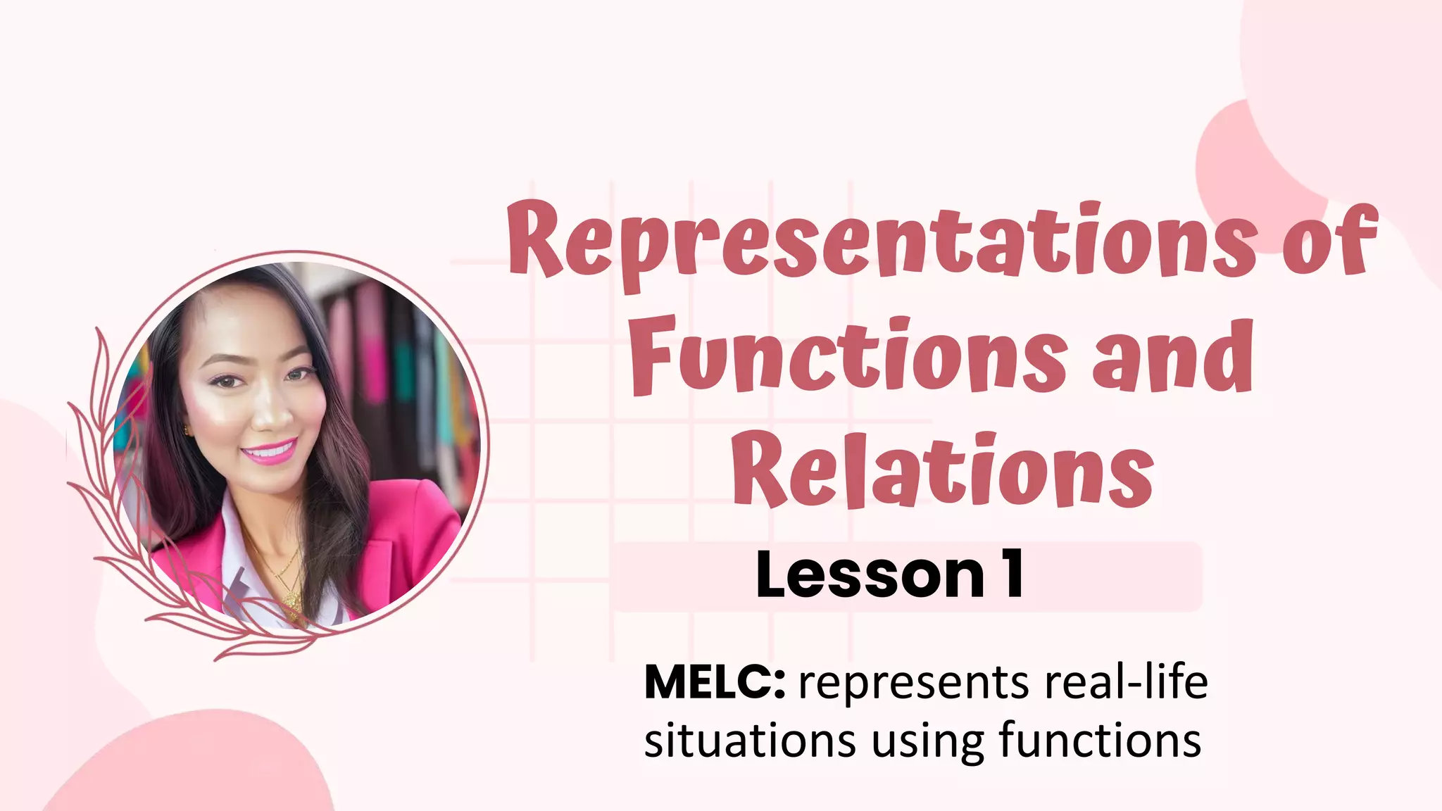 LESSON1_REPRESENTATIONS OF FUNCTIONS AND RELATIONS.pptx