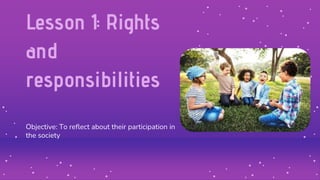 Lesson 1_ Rights and responsibilities.pptx