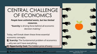 Scarcity, Choice and Opportunity Costs.pptx
