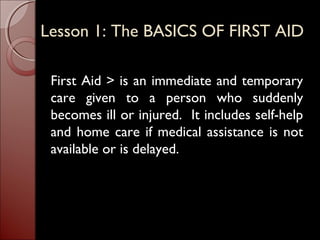 Lesson 1 (the basics of first aid) lesson 2 (survey of the scene and ...