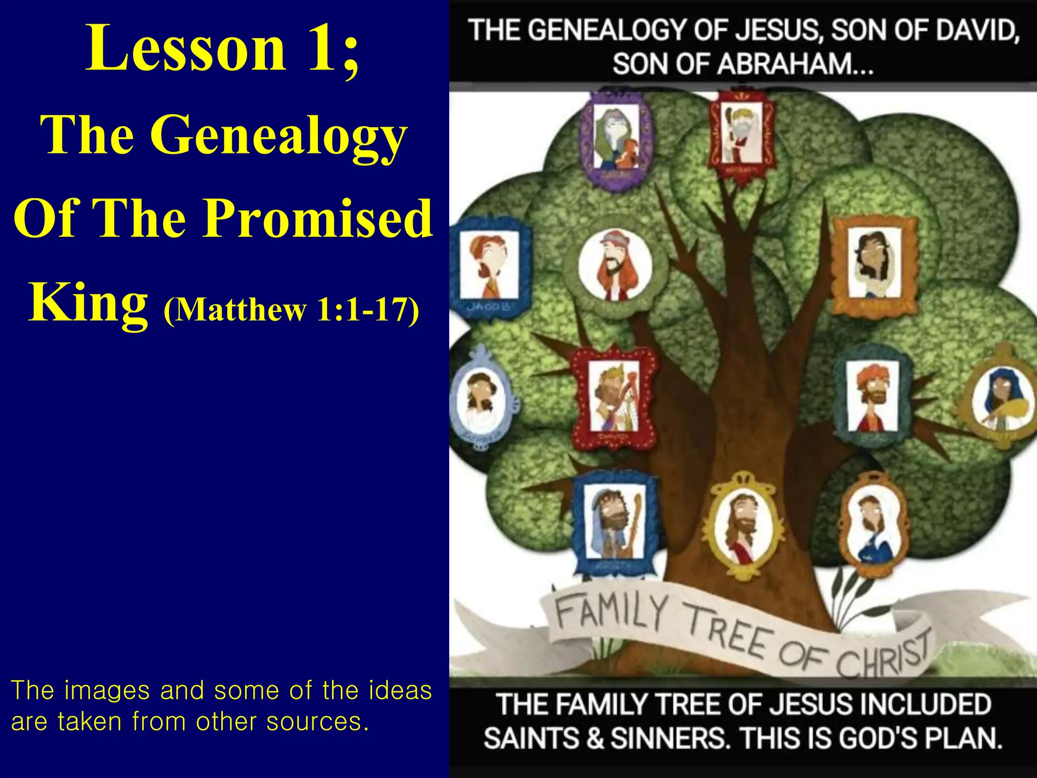 Lesson 1; The Genealogy Of The Promised King (Matthew 11-17) | PPT