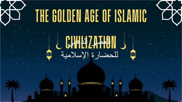 The_Golden_Age_of_Islamic_Civilization_(1).pptx
