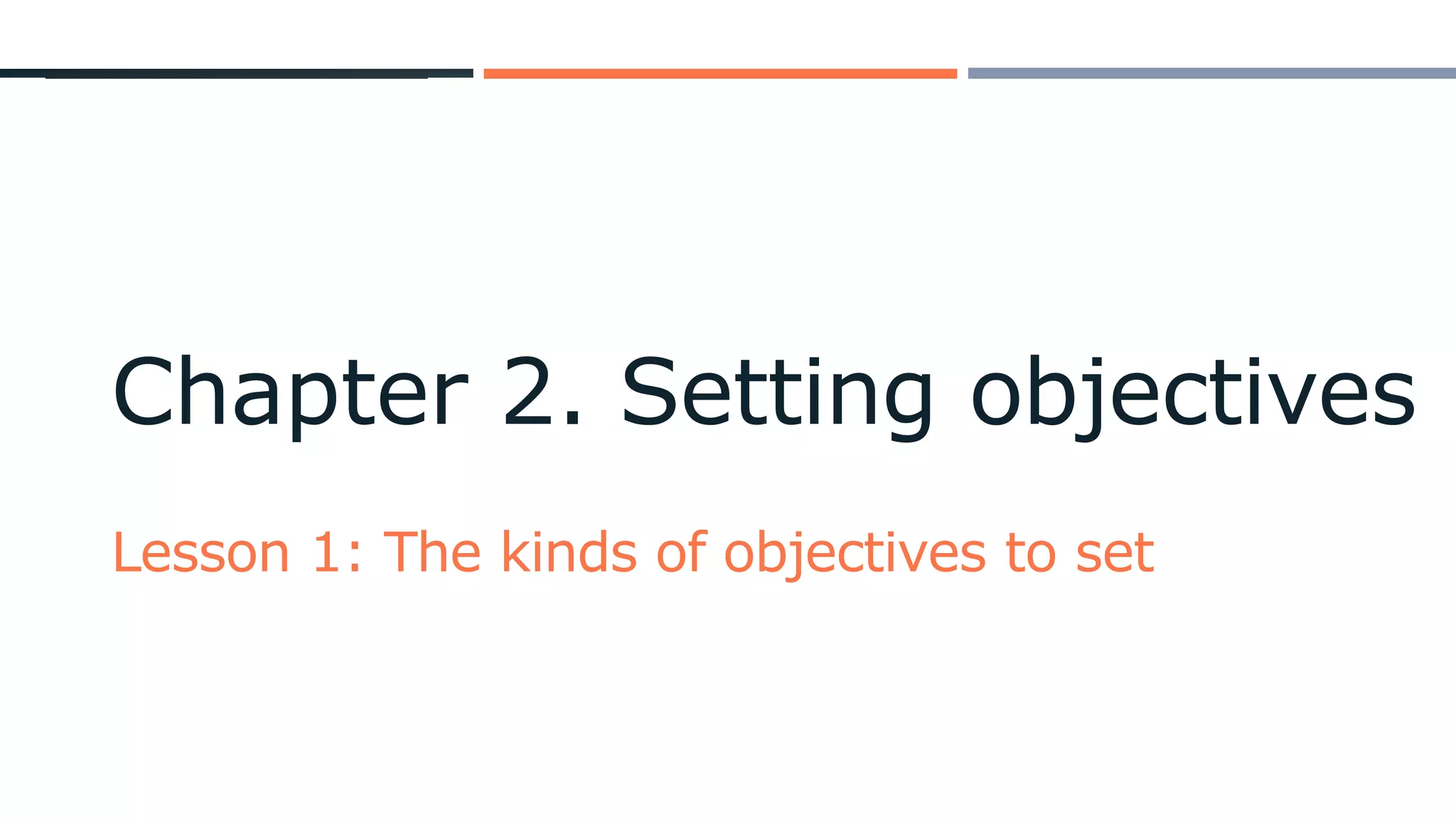 Lesson 1 the kinds of objectives to set | PPT
