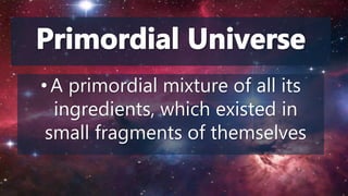 Lesson 1 theories about the origin of the universe | PPTX