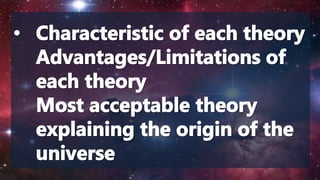 Lesson 1 theories about the origin of the universe | PPTX