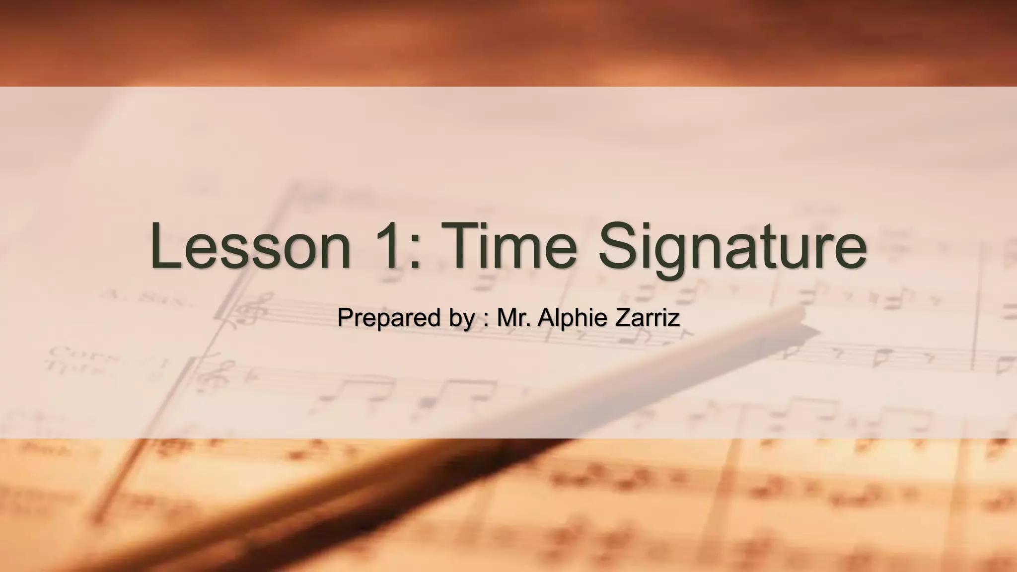 Lesson 1 Time signature | PPTX