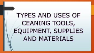 LESSON 1 cleaning tools and materials TLE 7.pptx