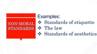 Lesson 1: Topic 1: MORAL & NON-MORAL STANDARDS | PPTX