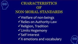 Lesson 1: Topic 1: MORAL & NON-MORAL STANDARDS | PPTX