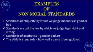 Lesson 1: Topic 1: MORAL & NON-MORAL STANDARDS | PPTX
