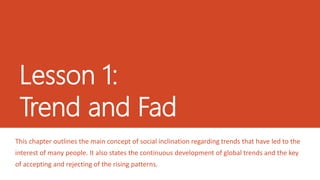 Lesson 1 – Identifying Trend and Fad.pptx