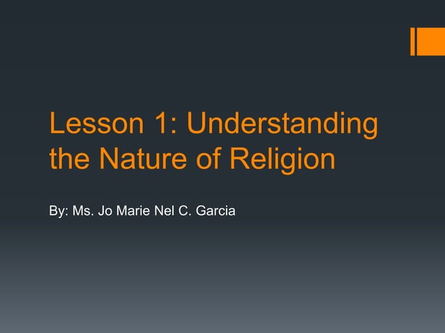 Lesson 1 understanding the nature of religion | PPTX