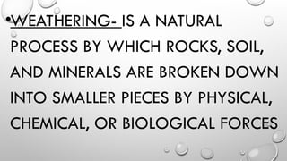 Lesson 1 in Earth and Life Science - Weathering | PPTX