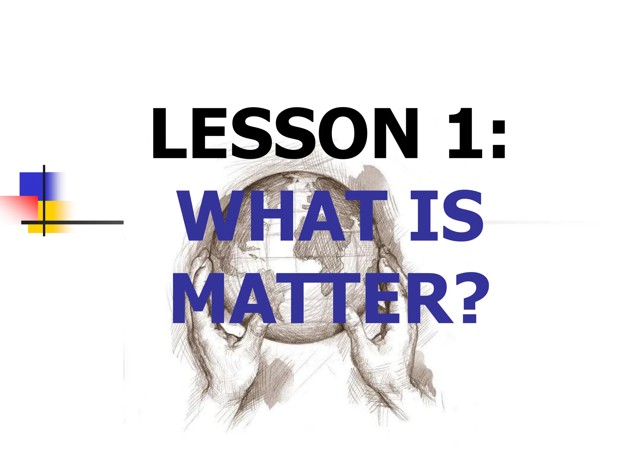GRADE 8 LESSON WHAT IS MATTER/ DIFERENCE BETWEEN MATTER AND NON MATTER ...