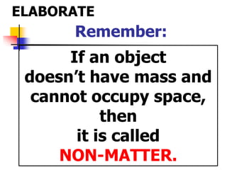 GRADE 8 LESSON WHAT IS MATTER/ DIFERENCE BETWEEN MATTER AND NON MATTER ...
