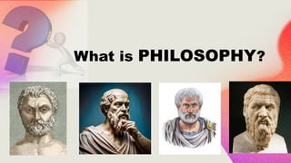 Grade 12 Lesson 1 (WHAT IS PHILOSOPHY).pptx