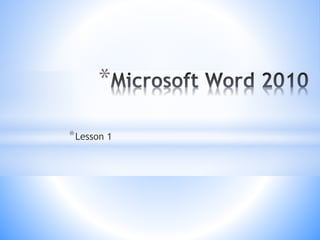 Lesson 1 word_2010 | PPTX