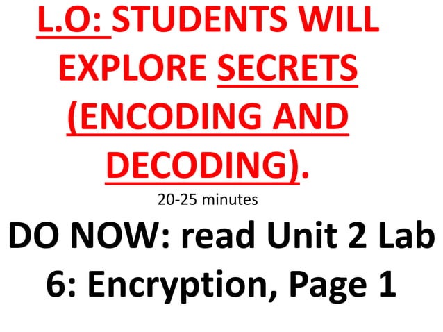 Lesson2.9 l u2l6 secrets encoding and decoding | PPT