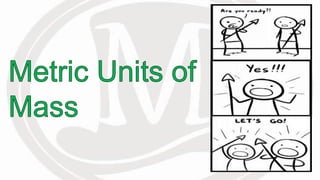 Lesson 2.4 measuring mass | PPTX