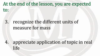 Lesson 2.4 measuring mass | PPTX