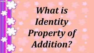 Properties of Addition | PPTX
