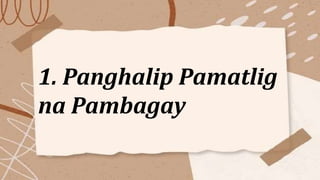 Panghalip Pamatlig | PPTX