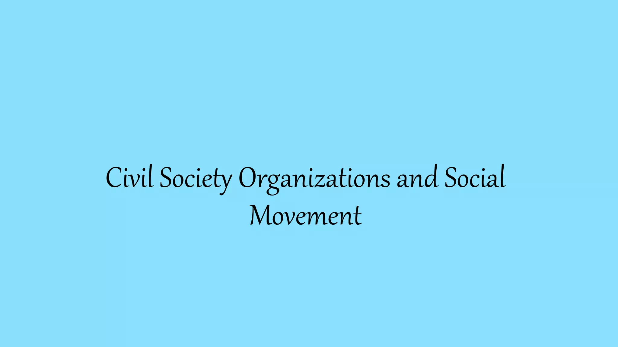 Lesson 11: CIVIL ORGANIZATION AND SOCIAL MOVEMENTS | PPTX