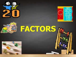 Factors and Common Factors | PPTX