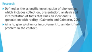 Lesson 2 THE CHARACTERISTICS, PROCESSES, AND ETHICS OF RESEARCH | PPTX