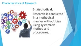 Lesson 2 THE CHARACTERISTICS, PROCESSES, AND ETHICS OF RESEARCH | PPTX