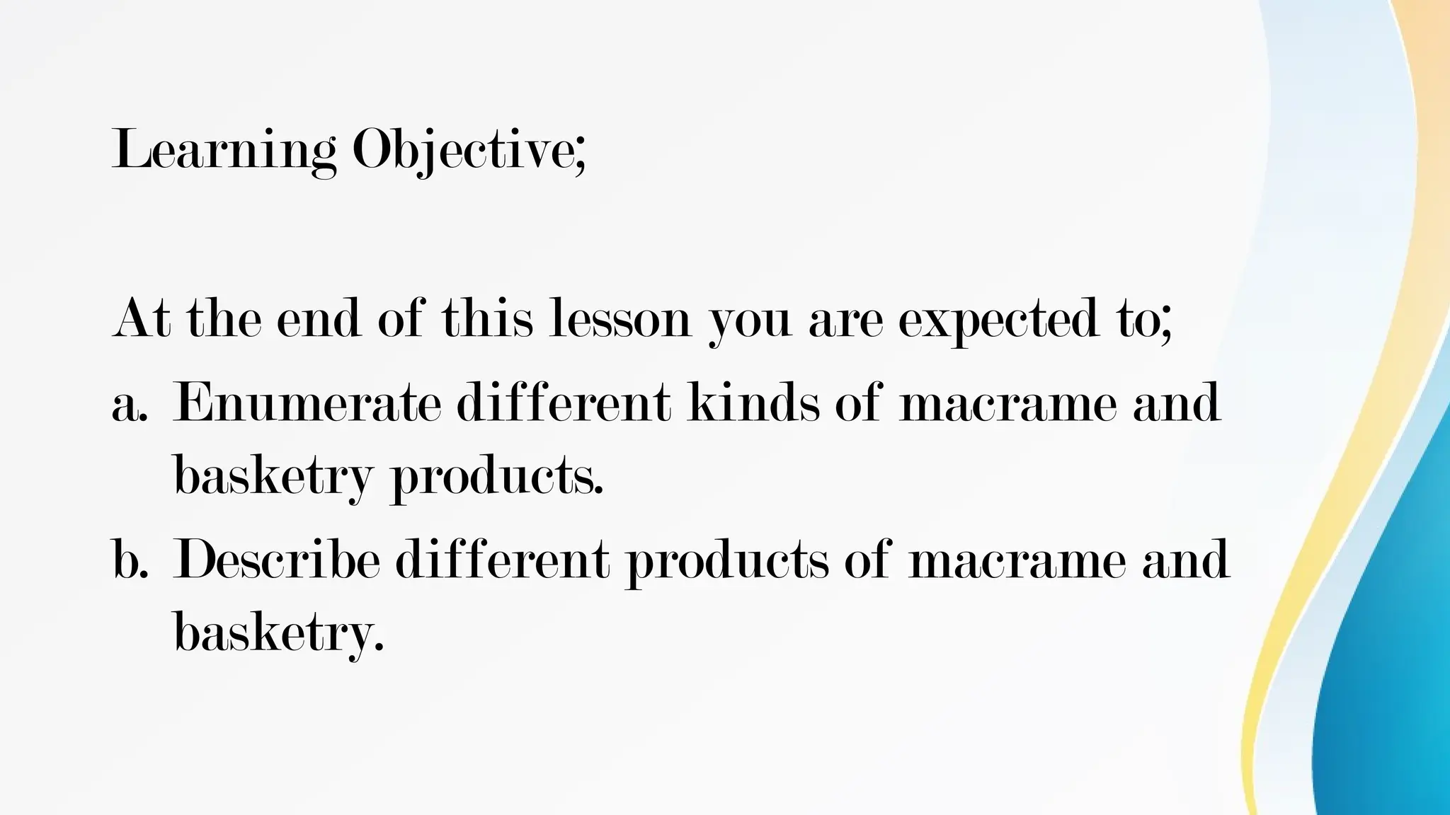 Lesson 2 MACRAME AND BASKETRY PRODUCTS.pptx
