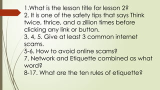Lesson 2.pptx Online Safety, Security, Ethics and Etiquette | PPTX