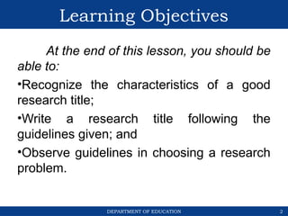 Practical Research_Lesson 2.1_Writing a Research Title.ppt