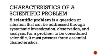 LESSON 2. - IDENTIFYING SCIENTIFIC PROBLEMS | PPTX