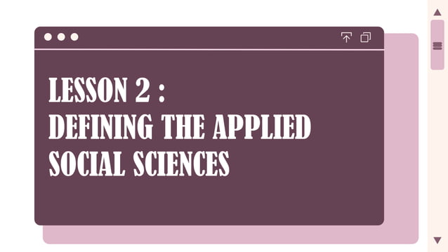 LESSON 2- APPLIED SOCIAL SCIENCEAPPLIED SOCIAL SCIENCEAPPLIED SOCIAL ...